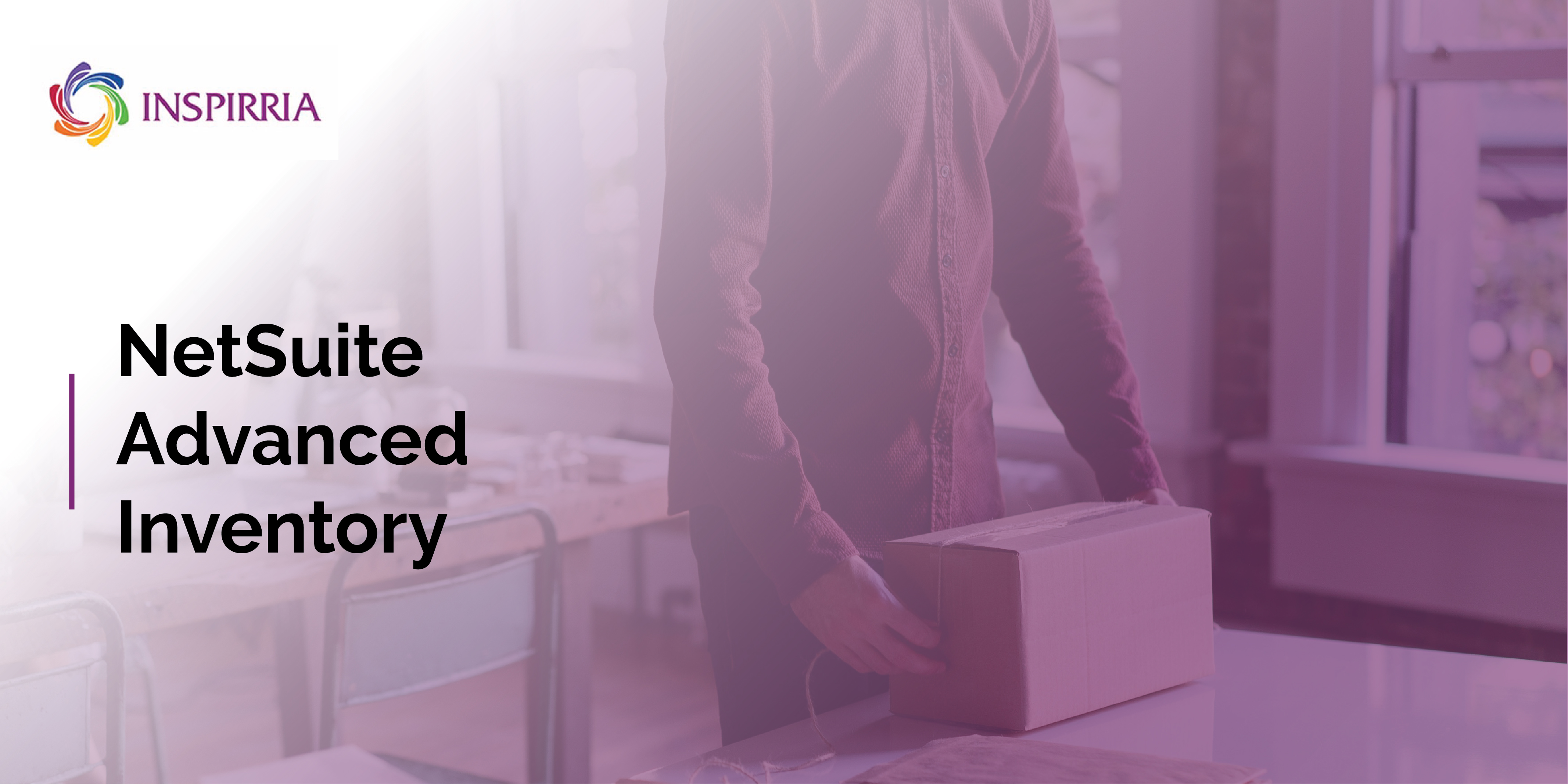 NetSuite Advanced Inventory | Inspirria Cloudtech